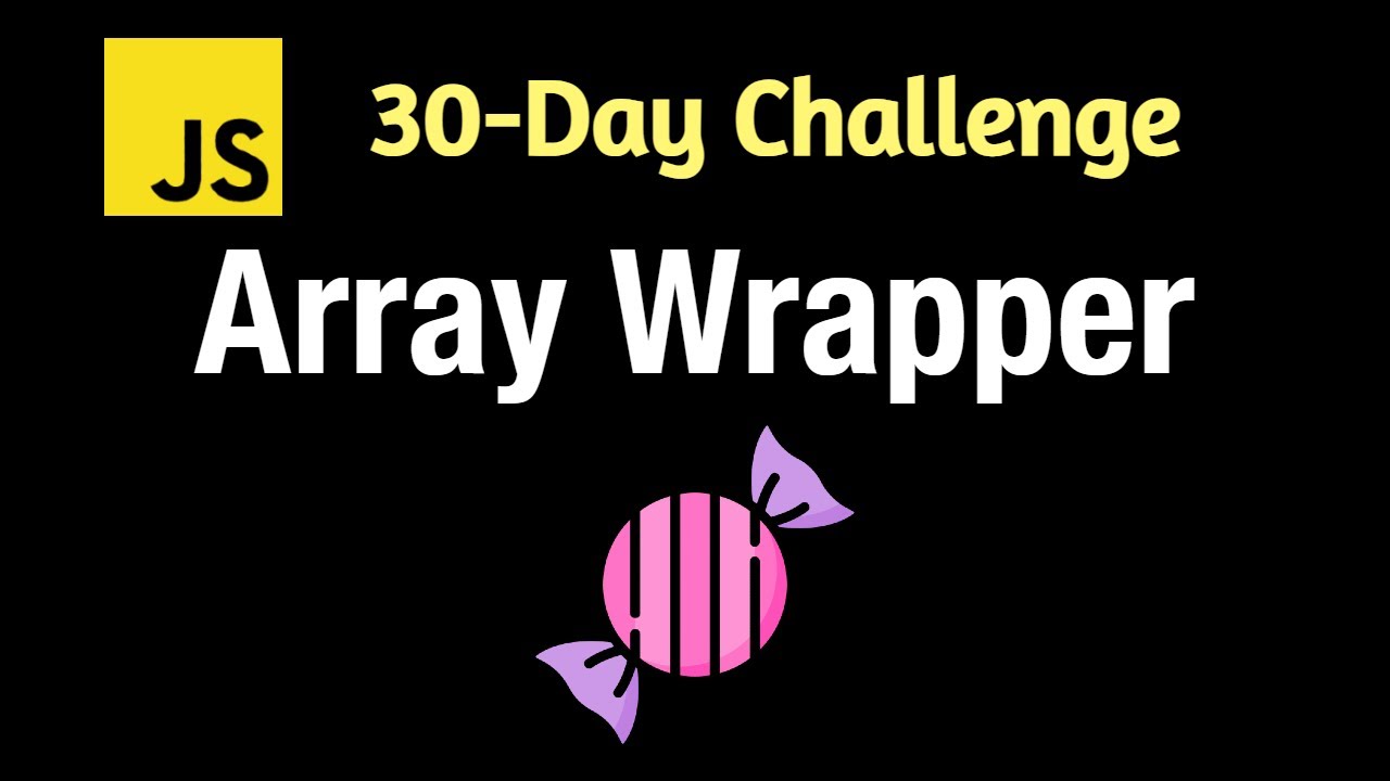 Array Wrapper - Leetcode 2695 - JavaScript 30-Day Challenge