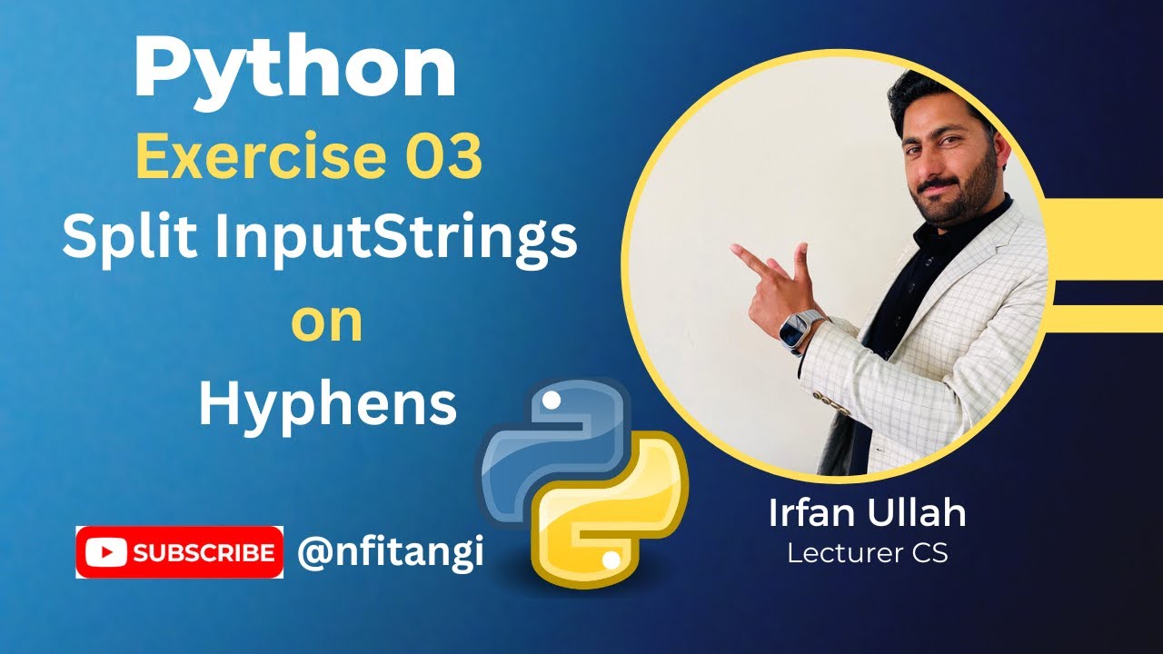 Python Exercise 03| Practical Programming in Python| Split InputString|#python #scholars#irfanullah