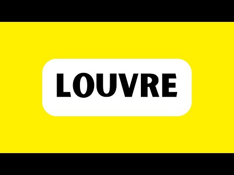 How to Pronounce Louvre (Correctly)
