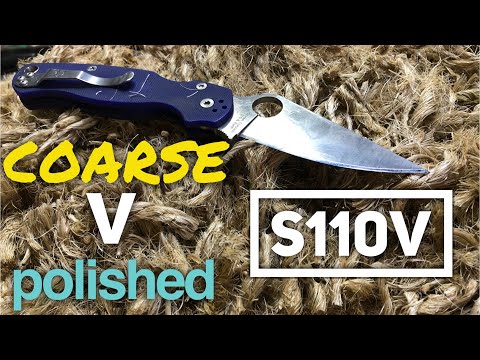 Coarse vs Polished - S110V Steel Edge Retention