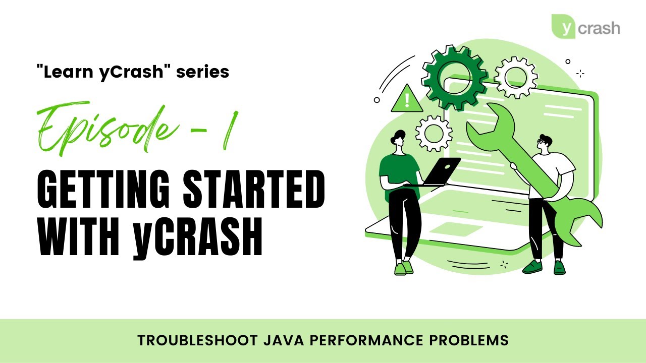 Learn yCrash Series - Getting Started | Episode 1 | Troubleshoot java performance problems