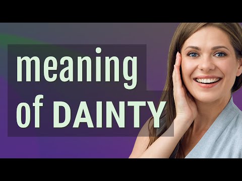 Dainty | meaning of Dainty