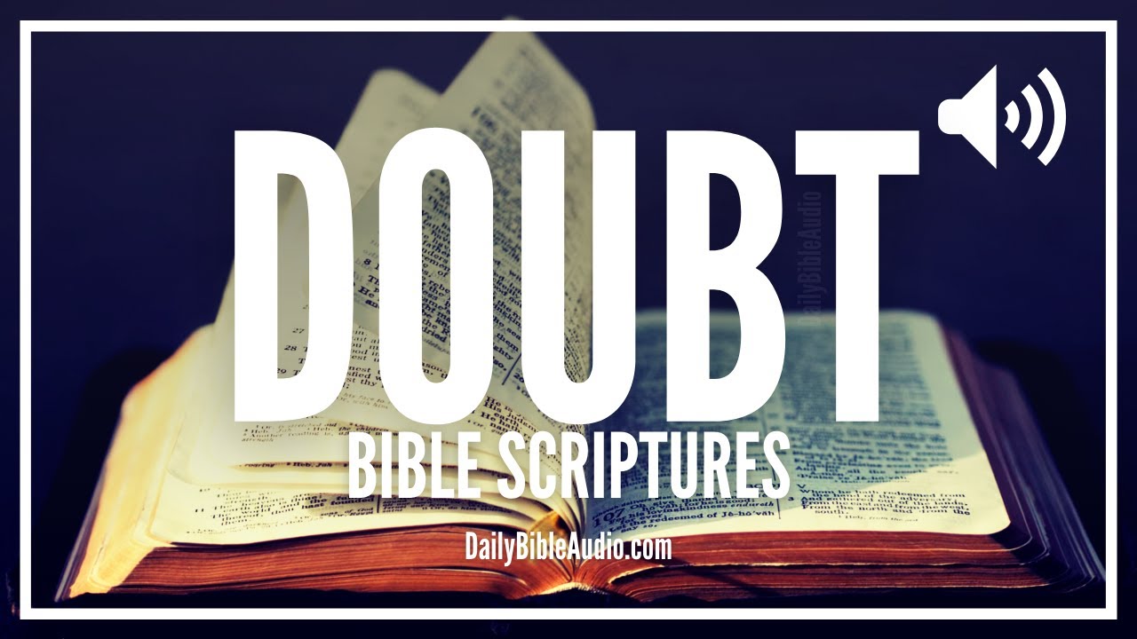Bible Verses About Doubt | Peaceful Scriptures To Overcome Doubt and Fear
