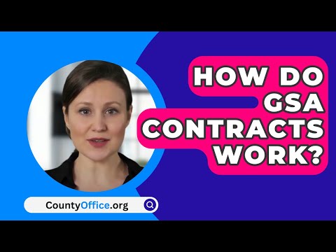 How Do GSA Contracts Work? - CountyOffice.org
