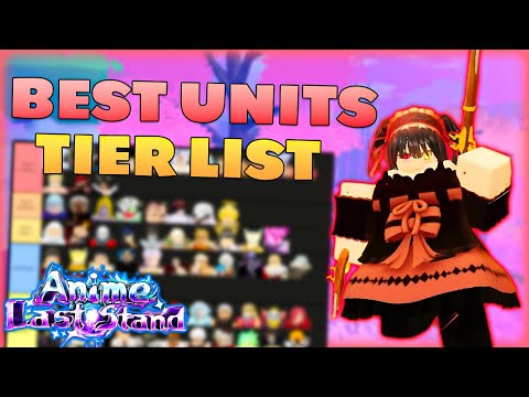 NEW *BEST* Units Tier List in Anime Last Stand... (VALENTINES P2)