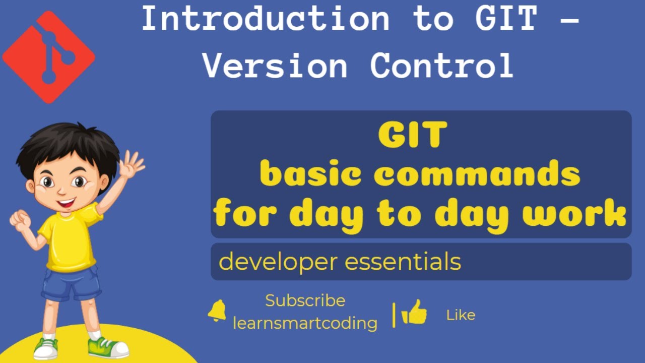 GIT Tutorial for Beginners:  GIT basic commands with real-time examples | Learn Smart Coding