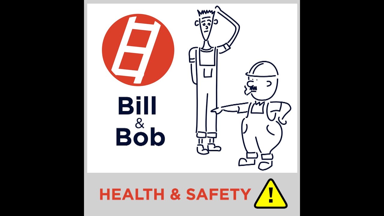 Bill & Bob - LADDER SAFETY