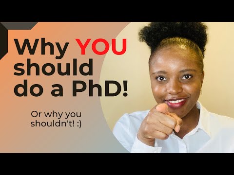 Why you should do a PhD (or should not) | How to know if a PhD is right for you- Part 2
