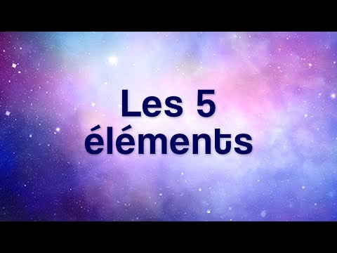 Lien vers une bonne vidéo d’explication sur les cinq éléments et les ...