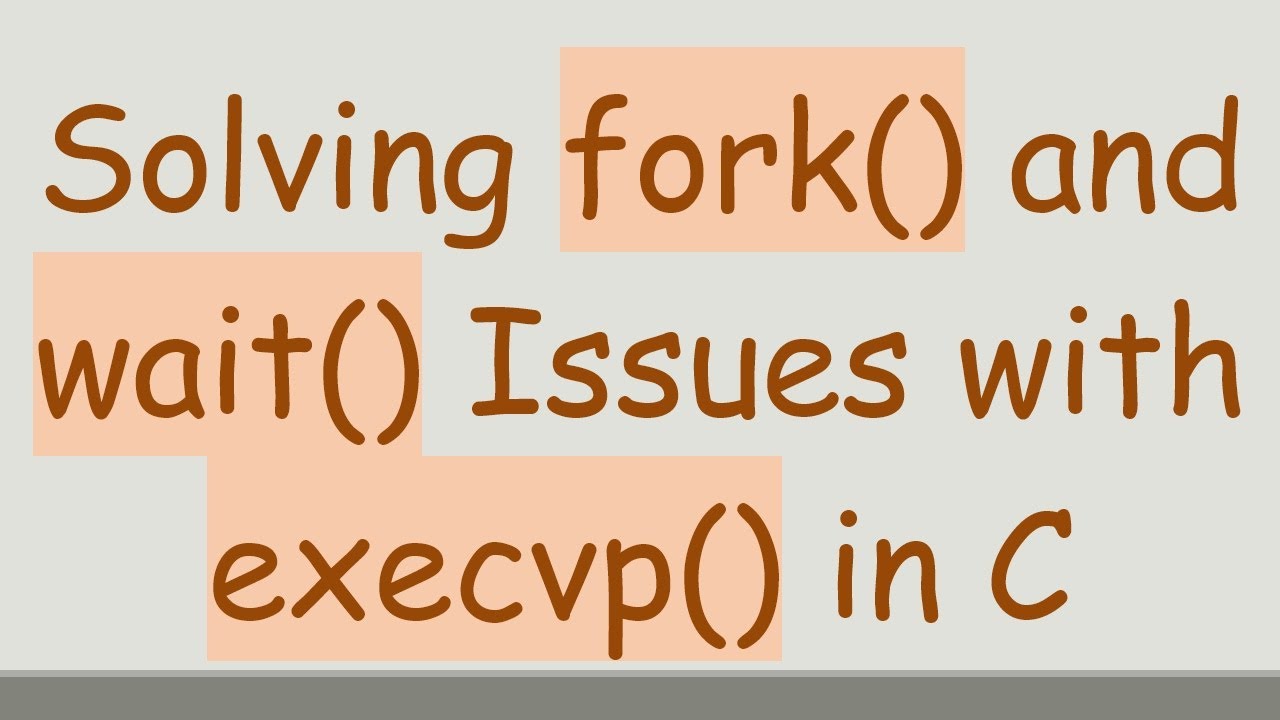 Solving fork() and wait() Issues with execvp() in C