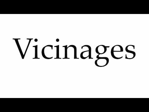 How to Pronounce Vicinages
