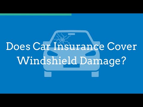 Does Car Insurance Cover Windshield Damage?