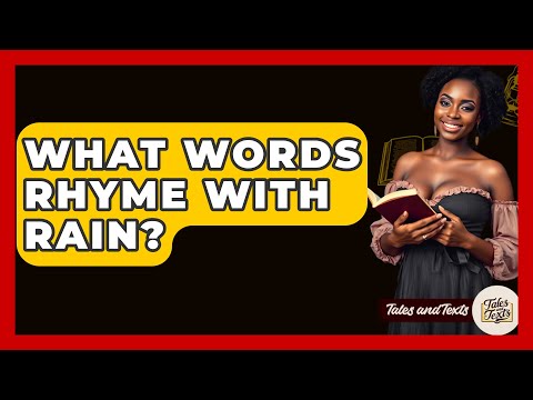 What Words Rhyme With Rain? - Tales And Texts