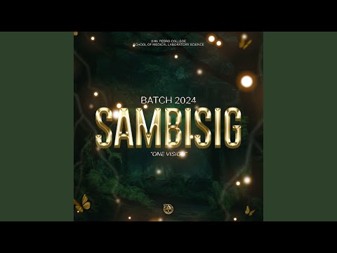 SAMBISIG (SPC MLS Batch 2024 Theme Song)