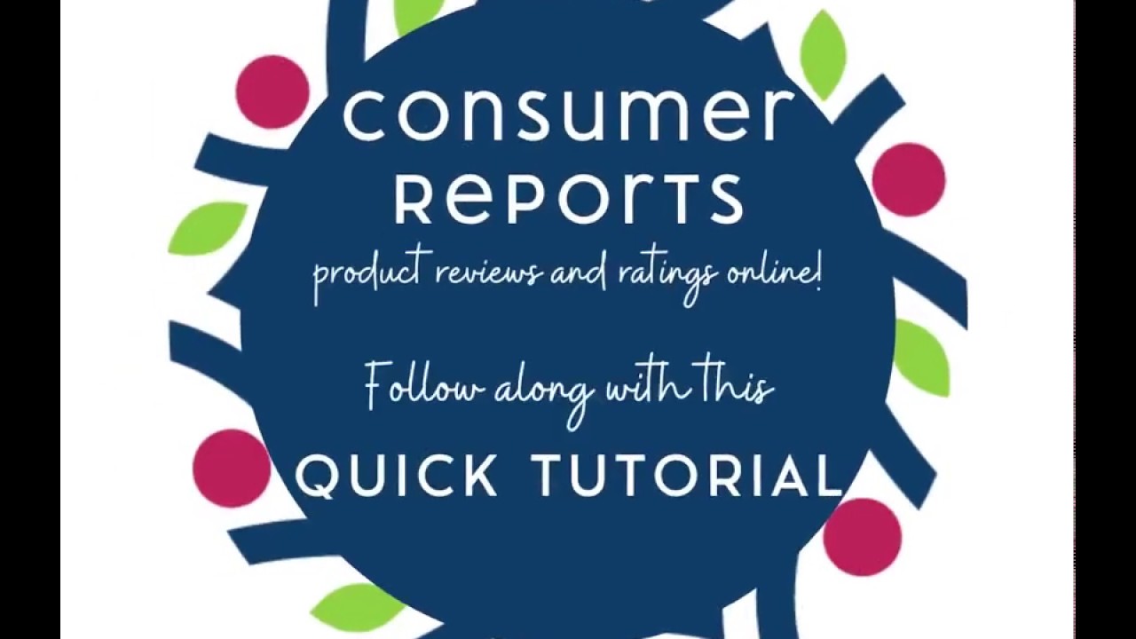 How-To Use Consumer Reports Online Tutorial