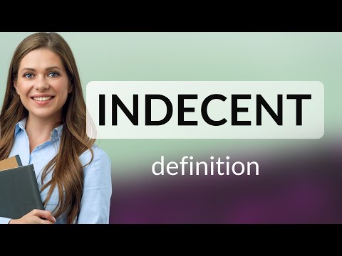 Indecent | definition of INDECENT