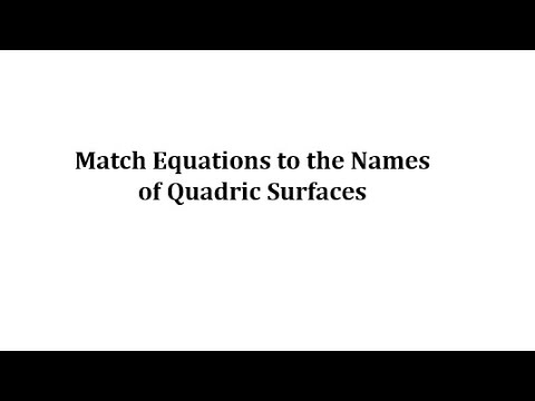 Match Equations to the Names of Quadric Surfaces | Math Help from ...