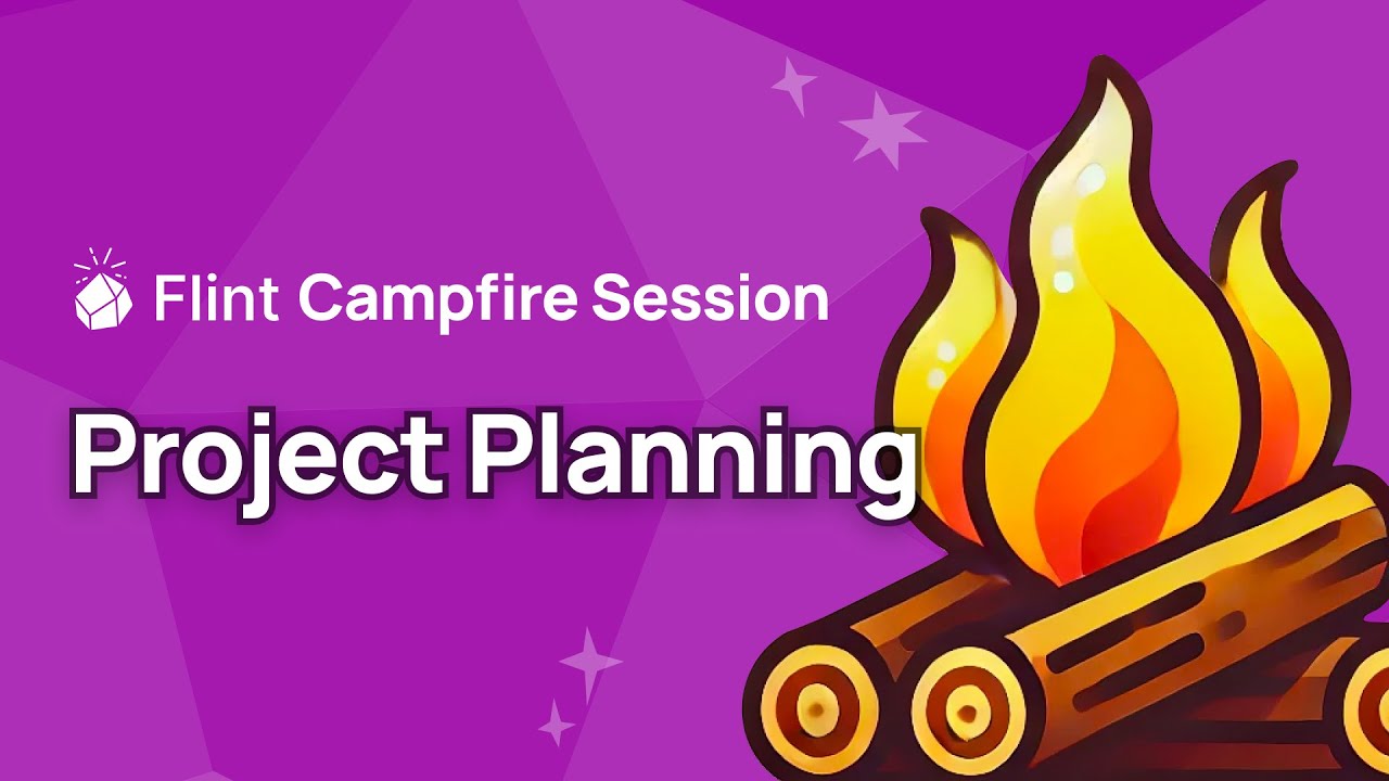 Campfire Session — Project Planning