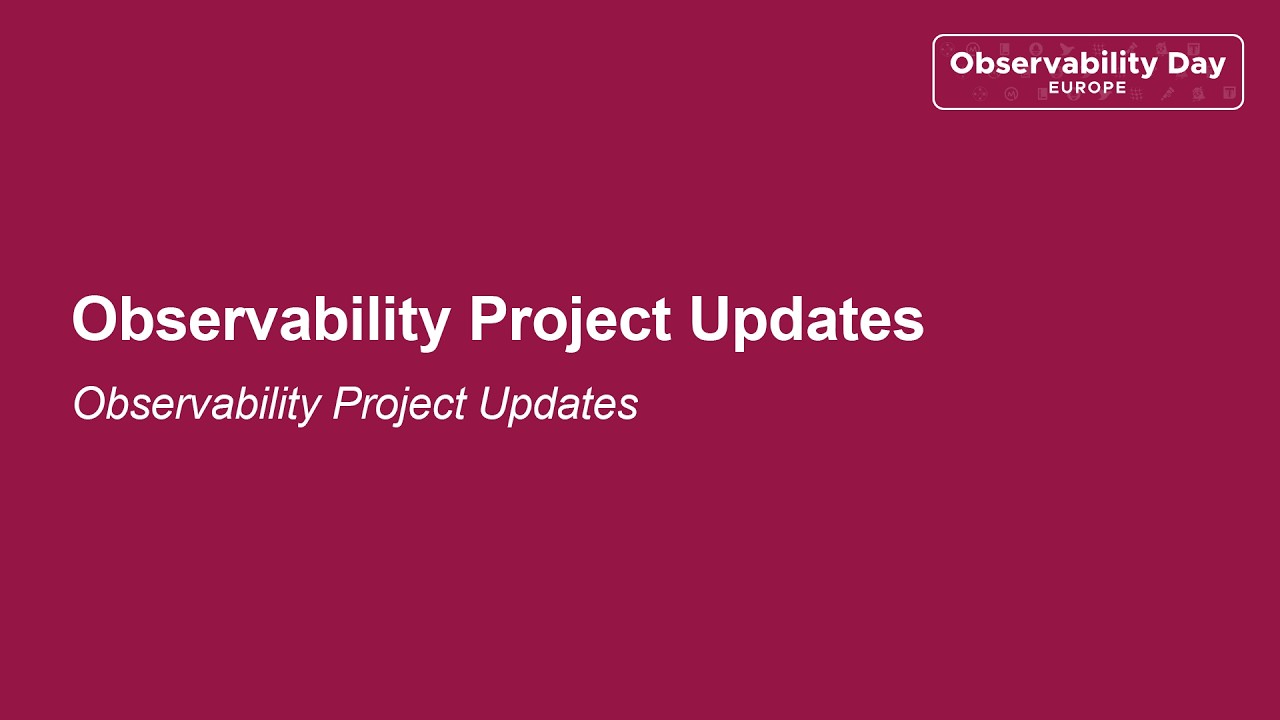 Observability Project Updates