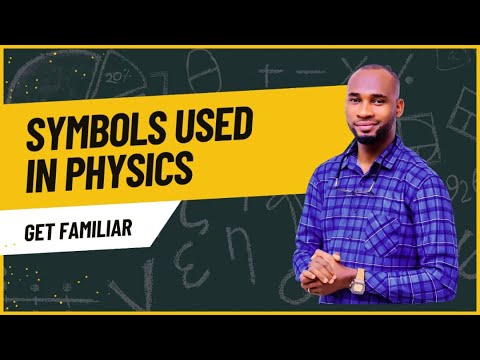 SYMBOLS USED IN PHYSICS