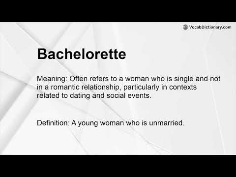 Bachelorette Meaning