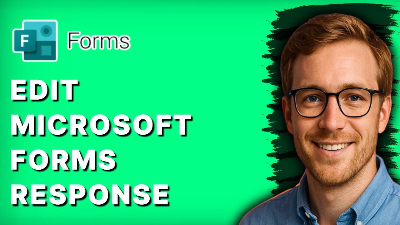How to Edit Microsoft Forms Response [2026 Full Guide]