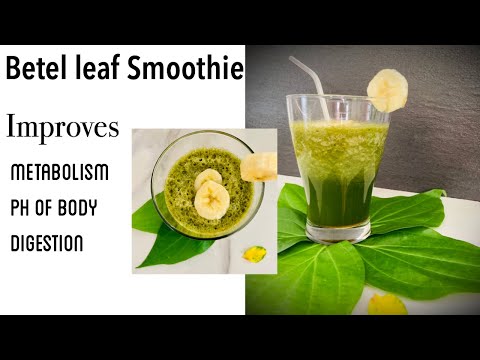 How to make Betel Leaf Smoothie To Get Ayurvedic Benefits !