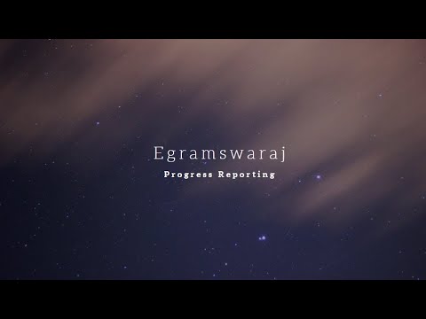 Egramswaraj - Progress Reporting