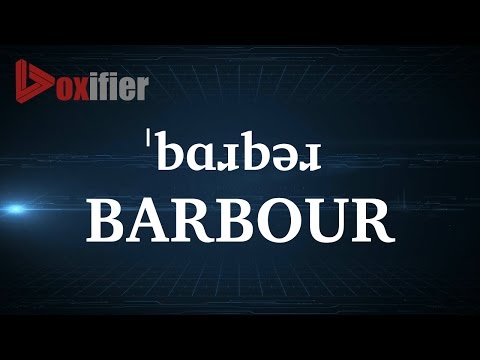 How to Pronunce Barbour in English - Voxifier.com