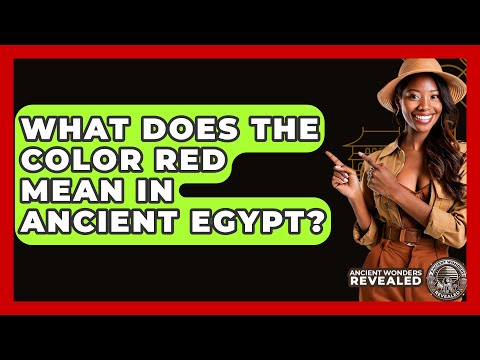 What Does The Color Red Mean In Ancient Egypt? - Ancient Wonders Revealed
