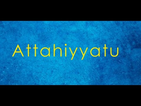 Attahiyatu - Terjemahan dan transliterasi bahasa Inggris (Hafiz Muhammed Sezgin)
