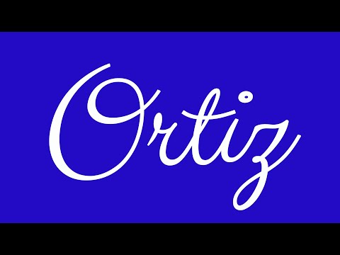 Learn how to Write the Name Ortiz Signature Style in Cursive Writing