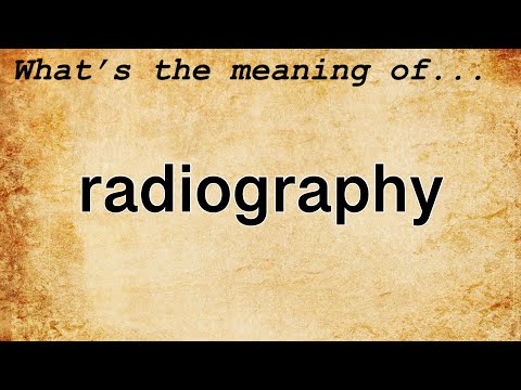 Radiography Meaning : Definition of Radiography