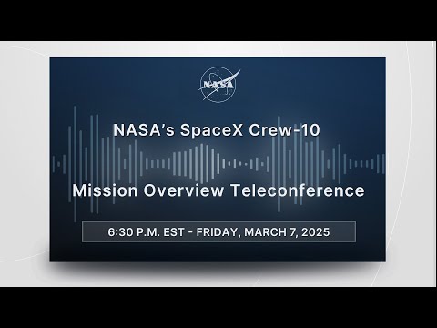 Crew-10 Mission Overview Teleconference