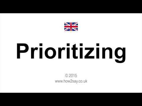 How to pronounce Prioritizing in UK, British English