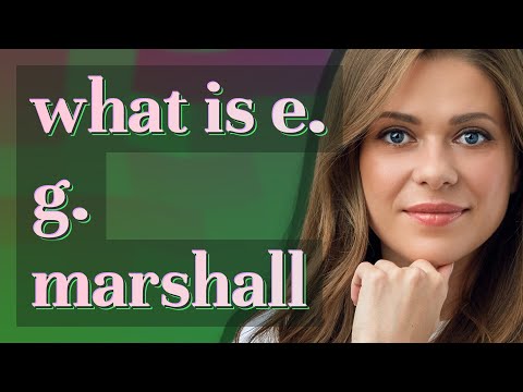 E. g. marshall | meaning of E. g. marshall