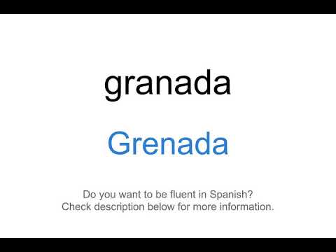 How to say "Grenada" in Spanish | Granada
