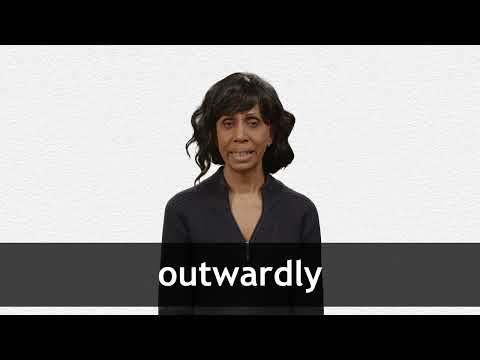 OUTWARDLY definition and meaning | Collins English Dictionary