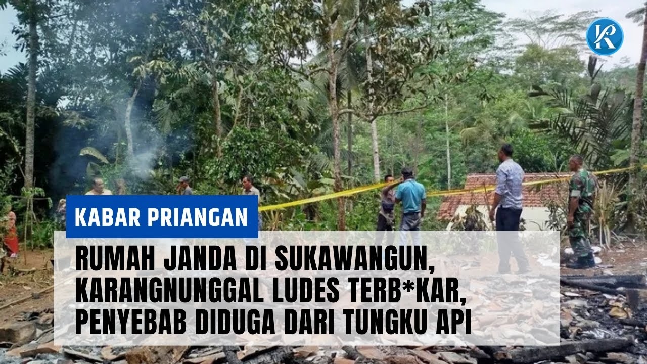 Rumah Janda di Sukawangun Ludes Terbakar, Penyebab Diduga dari Tungku Api - Kabar Singaparna
