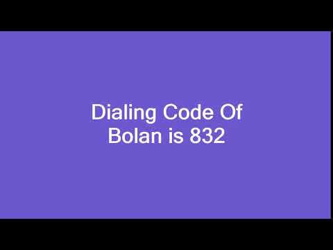 Dialing Code Of Bolan is 832