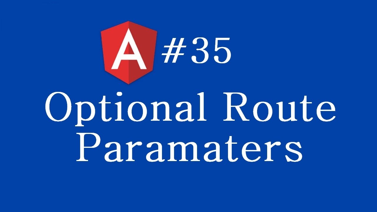Angular 2 Tutorial - 35 - Optional Route Parameters
