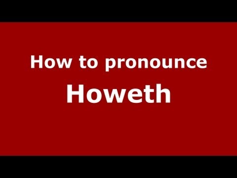 How to Pronounce Howeth - PronounceNames.com