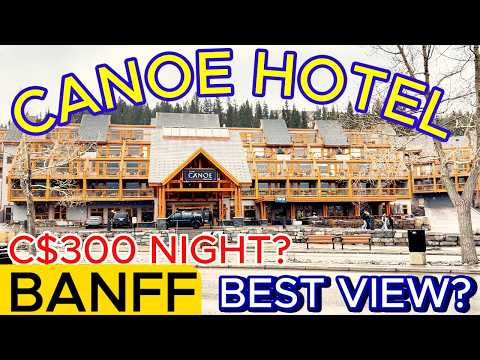 Hotel Canoe & Suites Banff (2025) Full Room Tour, Hot Pools, Prices & Moose Hotel Comparison