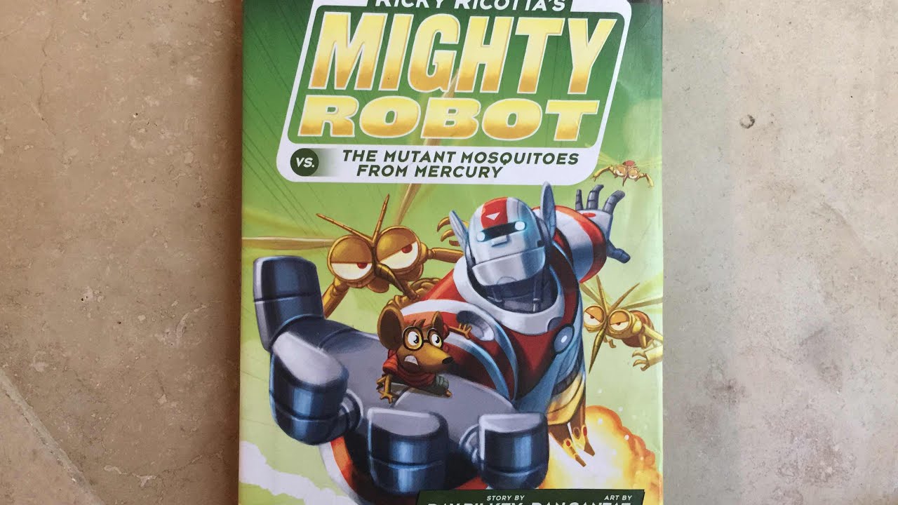 Ricky Ricotta's Mighty Robot - read aloud* Book 2 - Mutant Mosquitoes