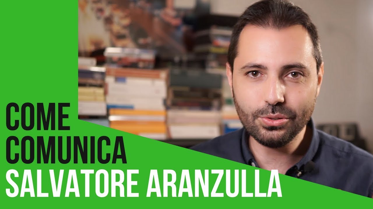 Come comunica SALVATORE ARANZULLA