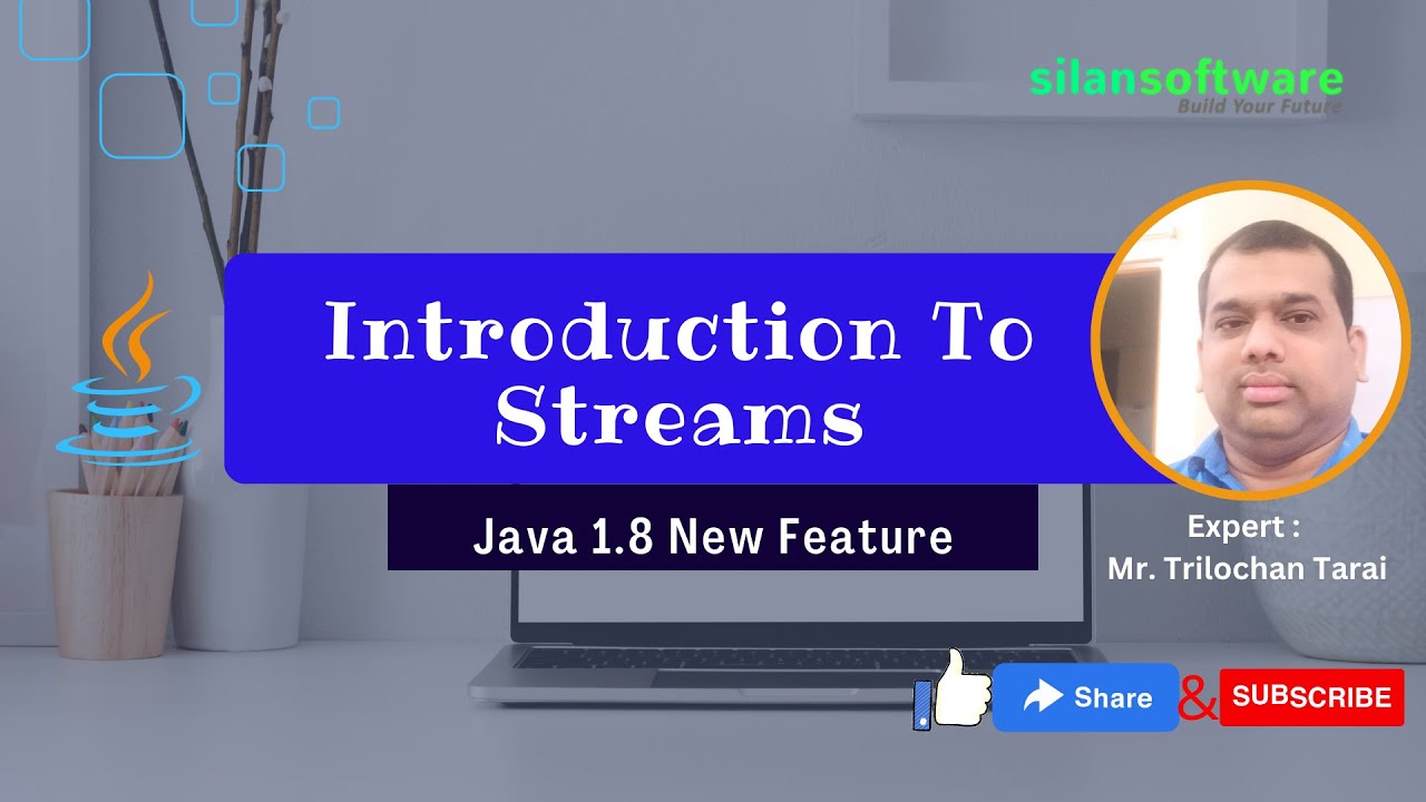 Introduction to JAVA Streams || JAVA 1.8 Features || Silan Software