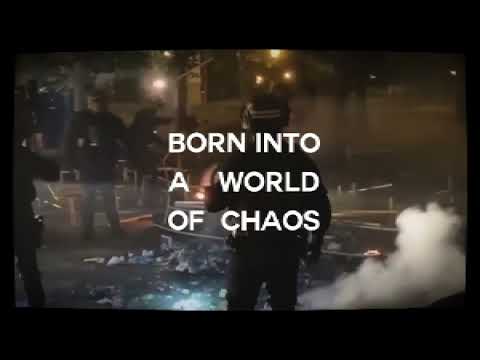 Born Into A World Of Chaos