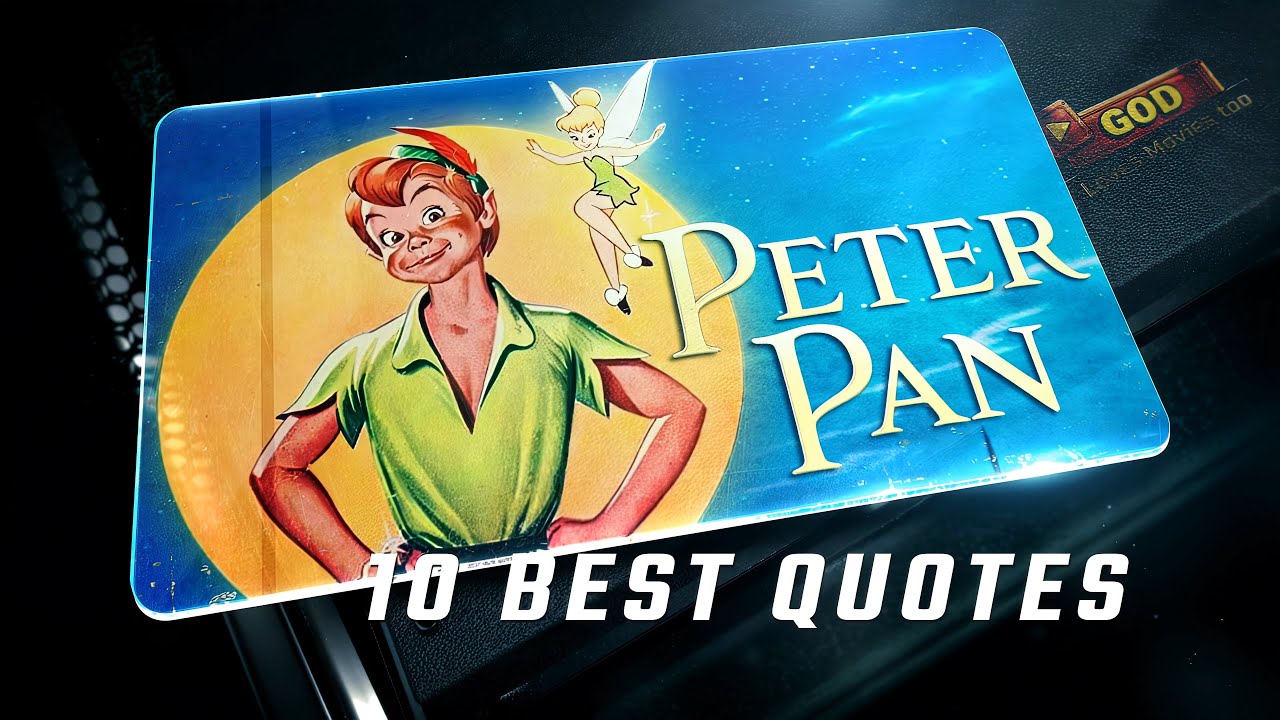 Peter Pan 1953 | 10 Best Quotes