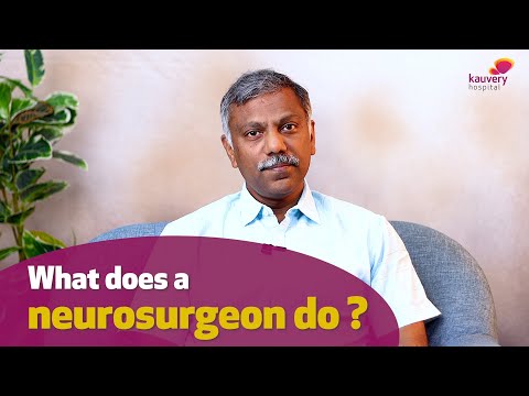 What Does a Neurosurgeon Do? | ஒரு நரம்பியல் அறுவை சிகிச்சை நிபுணர் என்ன செய்கிறார்?