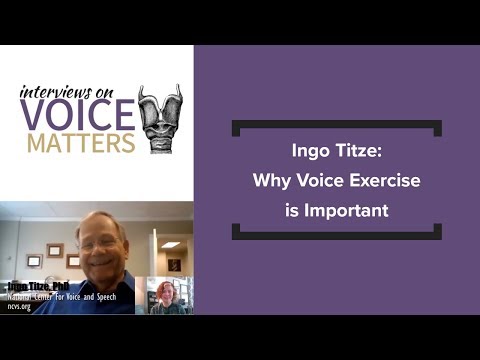 Ingo Titze: Why Voice Exercise is Important